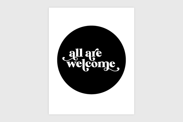 All Are Welcome Print – Flint & Field
